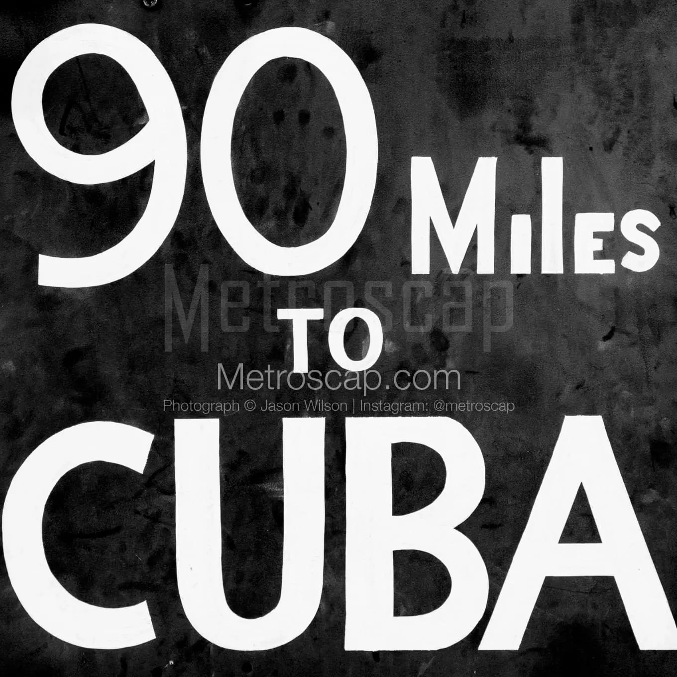 90 Miles To Cuba Sign Black and White